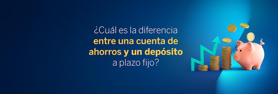 ¿Cuál es la diferencia entre una cuenta de ahorros y un depósito a plazo fijo? | BBVA Perú