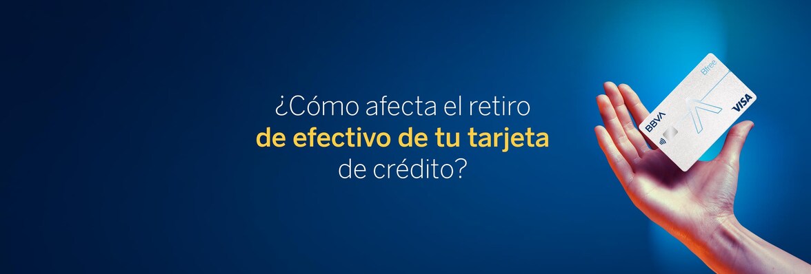 ¿Cómo afecta el retiro de efectivo de tu tarjeta de crédito? | BBVA Perú